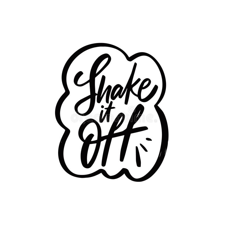 Shake it Off. Hand Drawn Black Color Lettering Phrase Stock Vector ...