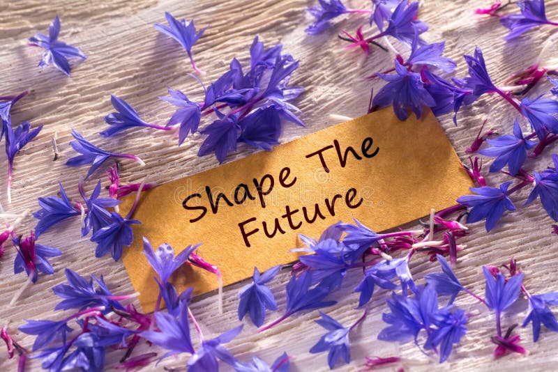 Shape the Future Motivational Message Stock Photo - Image of advert ...