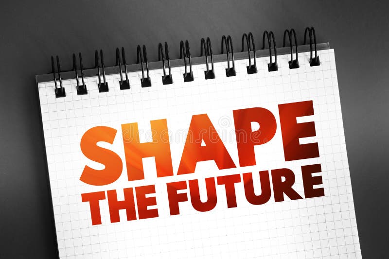 Shape the Future Text Concept on Notepad for Presentations and Reports ...
