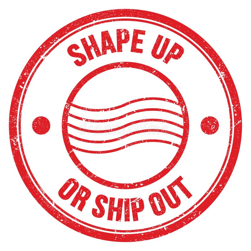 SHAPE UP or SHIP OUT Text on Red Round Postal Stamp Sign Stock ...