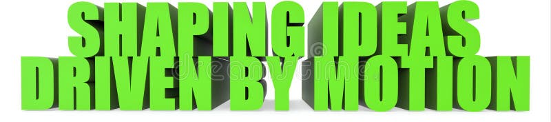 Shaping Ideas Driven by Motion, 3d Text Stock Illustration ...