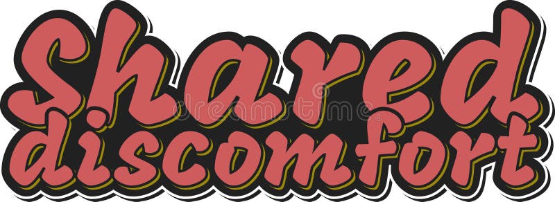 Shared Discomfort Vector Lettering Stock Vector - Illustration of ...
