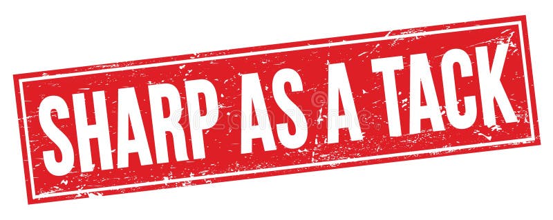 SHARP AS a TACK Text on Red Grungy Rectangle Stamp Stock Image - Image ...