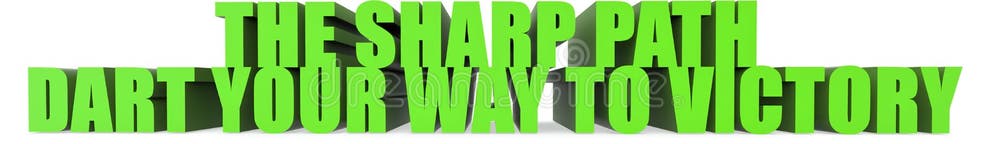 The Sharp Path Dart Your Way To Victory, 3d Text Stock Illustration ...