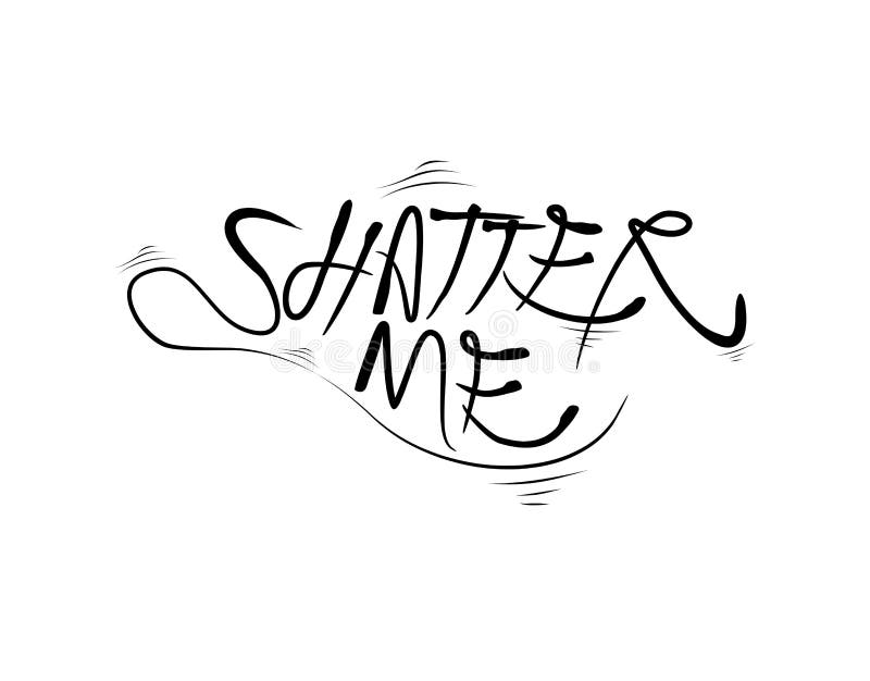 Shatter Me Lettering Text on Vector Illustration Stock Vector ...