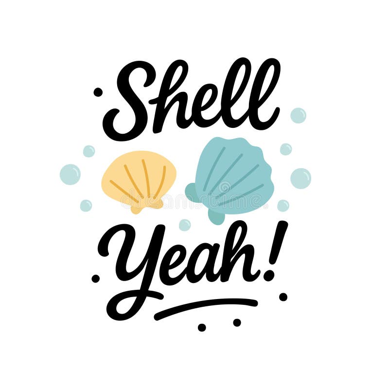 Shells with Shell Yeah Quote. Bright Scallop Shells and Ocean Bubbles ...