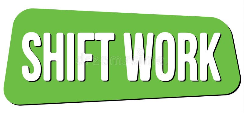 SHIFT WORK Text on Green Trapeze Stamp Sign Stock Illustration ...