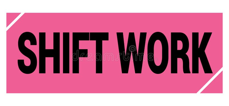 SHIFT WORK Text on Pink-black Grungy Stamp Sign Stock Illustration ...