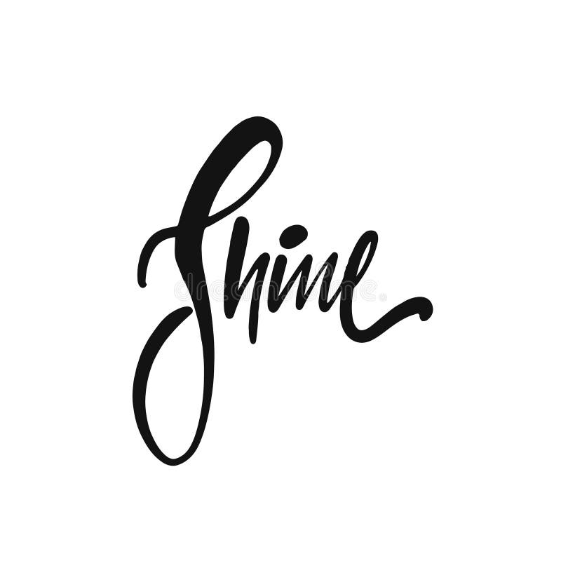 Shine Text. Black Color Lettering Phrase. Modern Calligraphy. Vector ...