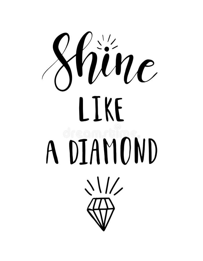 Inspiration Quote. Shine Bright Like a Diamond Lettering Stock Vector ... Inspiration Quote. Shine Bright Like a Diamond Lettering Stock Vector ...