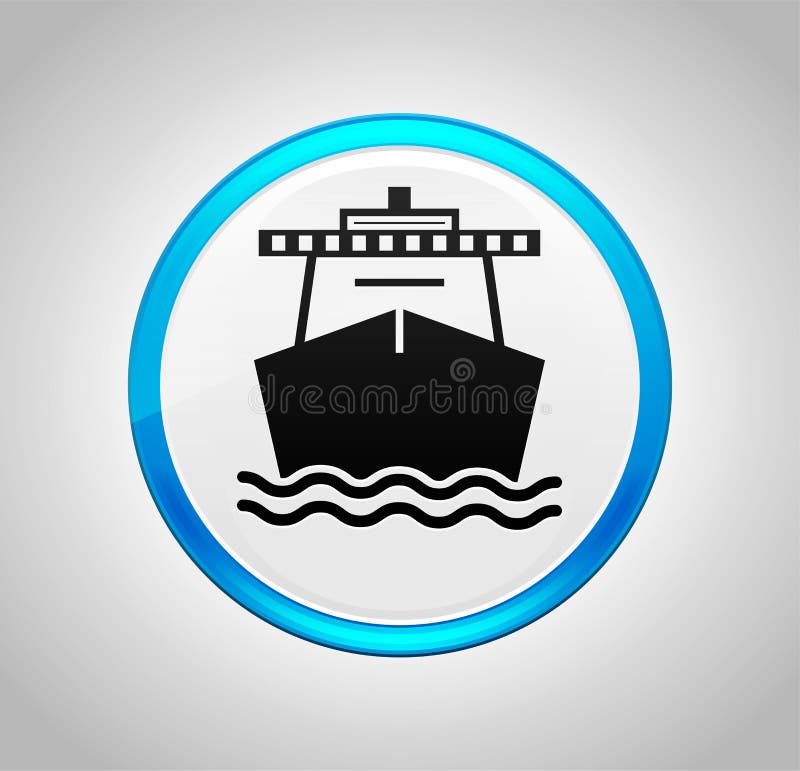 Ship Icon Round Blue Push Button Stock Illustration - Illustration of ...