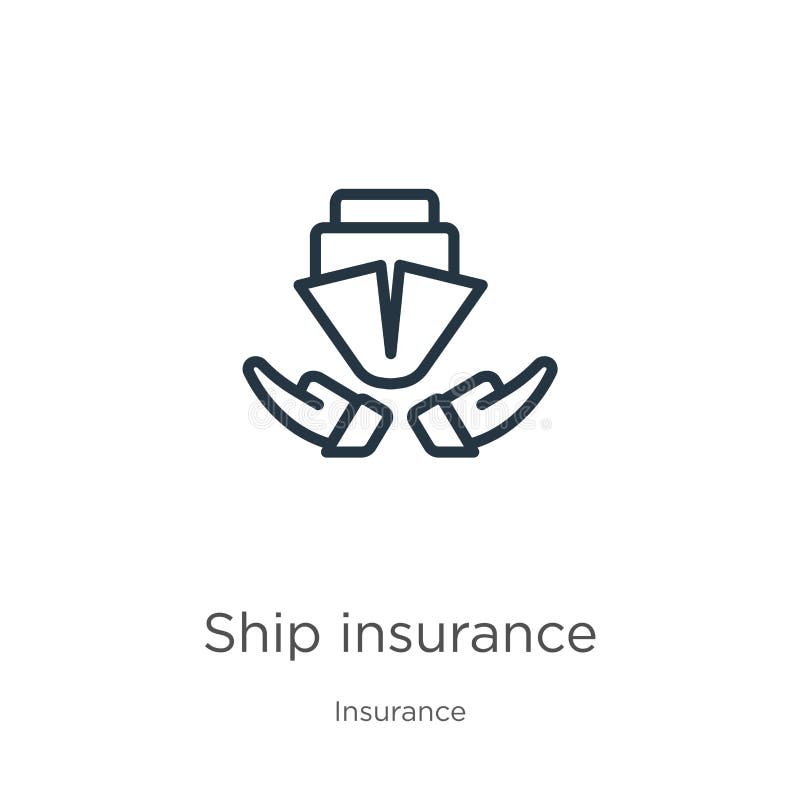 Ship Insurance Icon. Thin Linear Ship Insurance Outline Icon Isolated ...