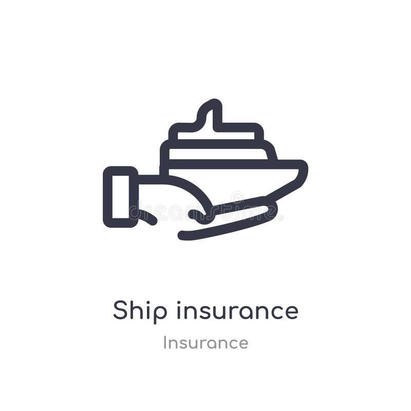 Ship Insurance Outline Icon. Isolated Line Vector Illustration from ...
