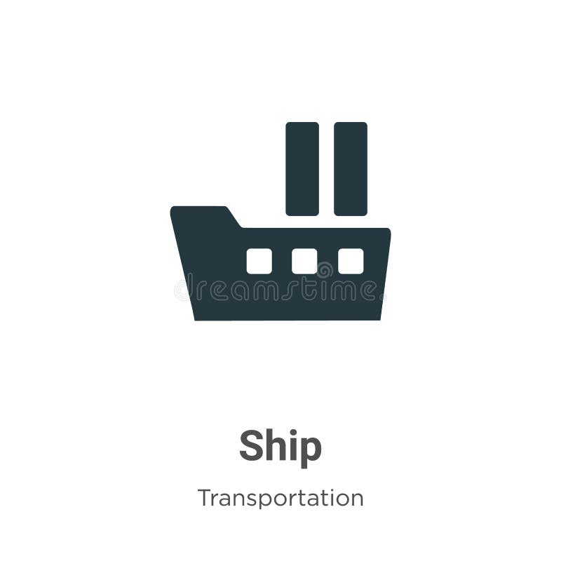 Ship Vector Icon on White Background. Flat Vector Ship Icon Symbol Sign ...