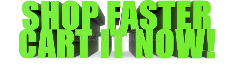 Shop Faster Cart it Now!, 3d Text Stock Illustration - Illustration of ...