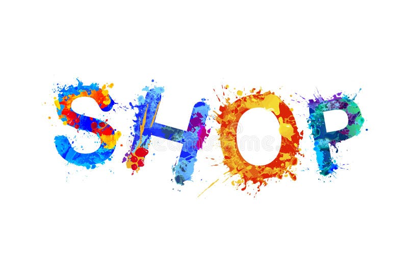 Shop. Inscription of Splash Paint Stock Vector - Illustration of grunge ...
