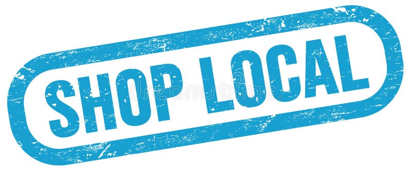 SHOP LOCAL, Text Written on Blue Stamp Sign Stock Photo - Image of ...