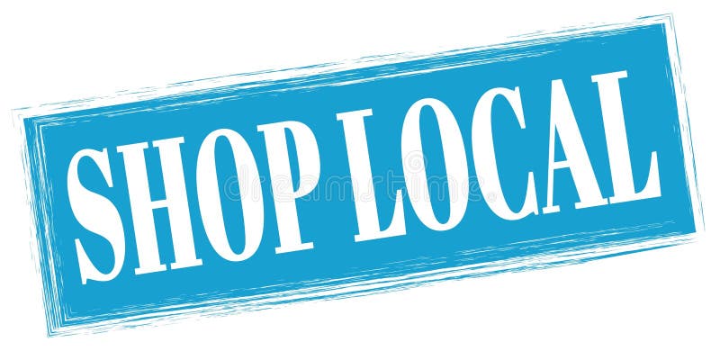 SHOP LOCAL Text Written on Blue Stamp Sign Stock Illustration ...
