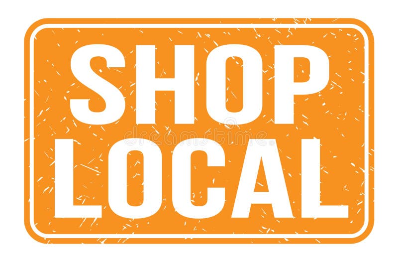 SHOP LOCAL, Words on Orange Rectangle Stamp Sign Stock Illustration ...