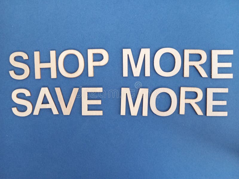 Shop More Save More Sign on a Blue Background Stock Photo - Image of ...