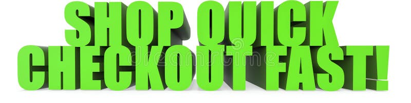 Shop Quick Checkout Fast!, 3d Text Stock Illustration - Illustration of ...