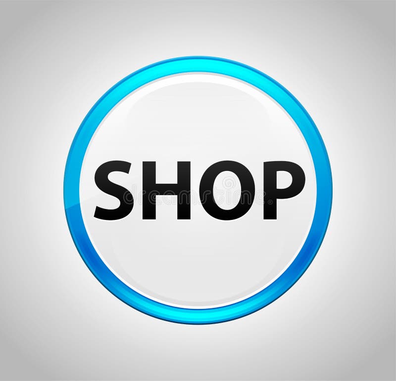 Shop Round Blue Push Button Stock Illustration - Illustration of button ...