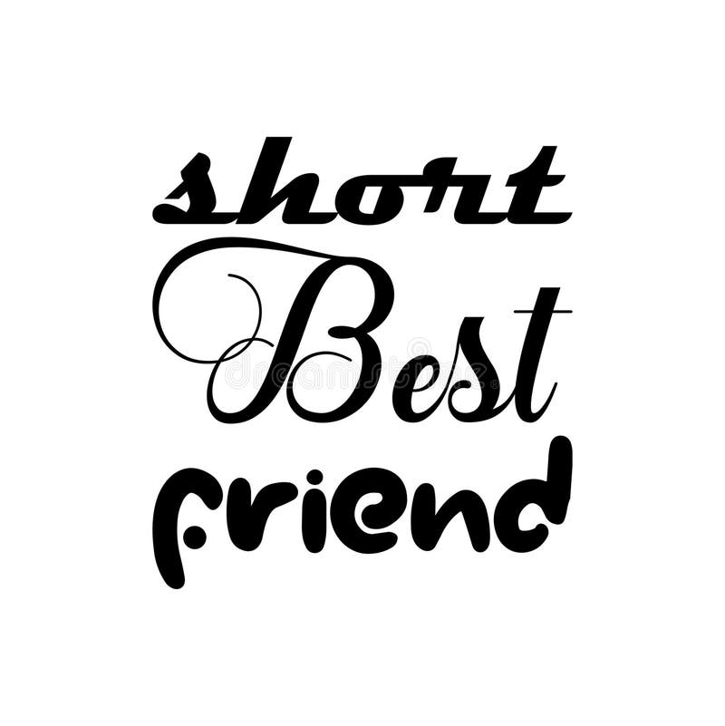 Short Best Friend Black Letter Quote Stock Vector - Illustration of ...