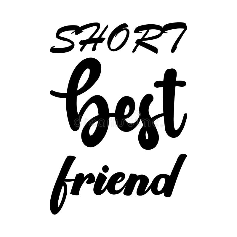 Short Best Friend Black Letter Quote Stock Vector - Illustration of ...