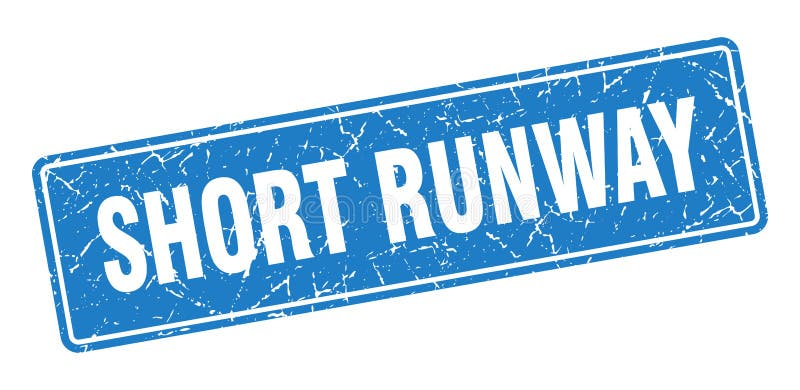 Short Runway Sign. Short Runway Grunge Stamp Stock Vector ...