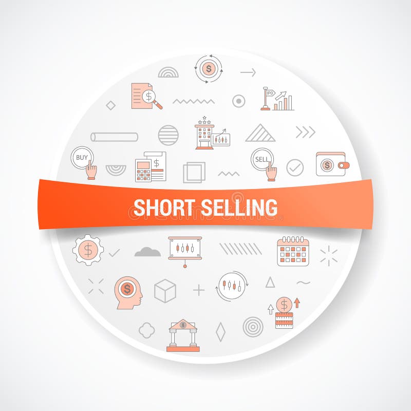 Short Selling Concept with Icon Concept with Round or Circle Shape for ...