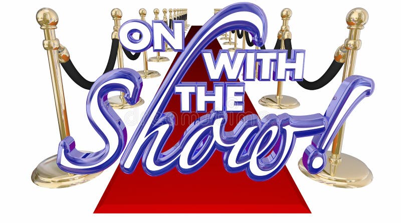 On with the Show Red Carpet Start Begin Words Stock Illustration ...
