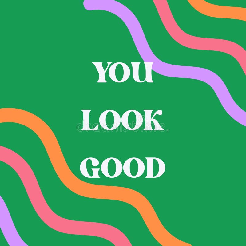 You Look Good Stock Illustrations – 608 You Look Good Stock ...