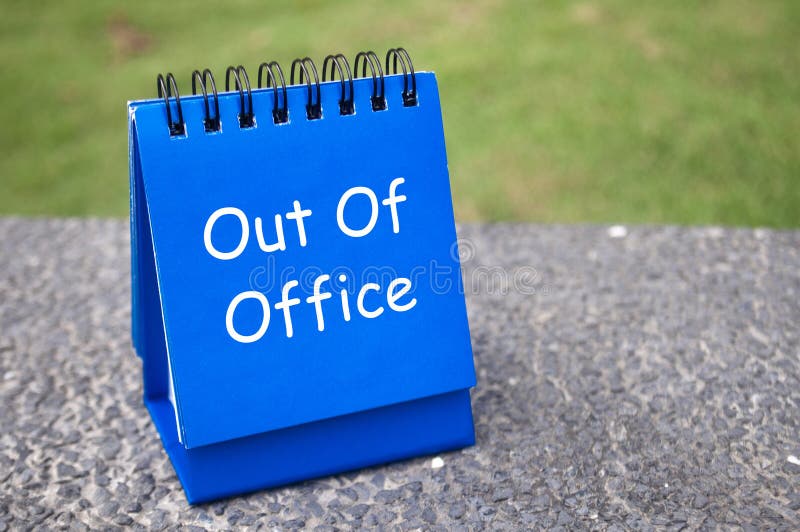 Side View of Out of Office Text on Blue Notepad. Off Work Concept Stock ...