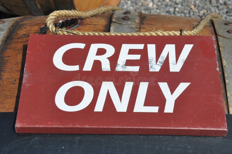 Crew only Sign stock photo. Image of nozzle, ship, personnel - 1336450