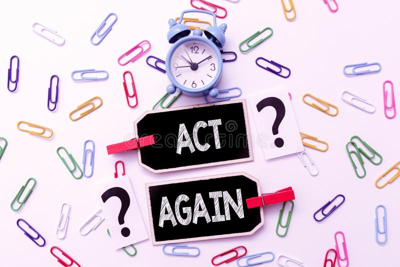 Sign Displaying Act Again. Business Approach Do Something for a ...