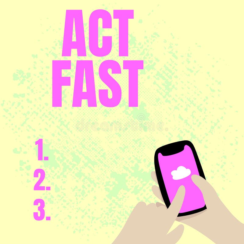 Sign Displaying Act Fast. Business Concept Voluntarily Move in the ...