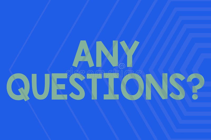Sign Displaying Any Questions Question. Business Idea Allowing Any ...