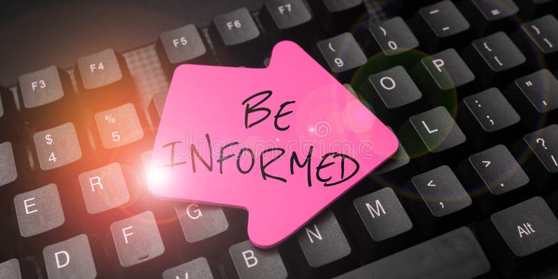 Writing Displaying Text Be Informed. Business Concept Having or Showing ...