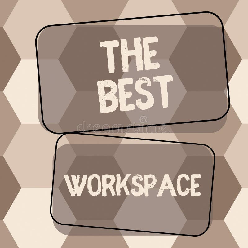 Sign Displaying the Best Workspace. Business Approach Comfortable ... Sign Displaying the Best Workspace. Business Approach Comfortable ...