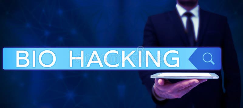 Sign Displaying Bio Hacking. Internet Concept Exploiting Genetic ...