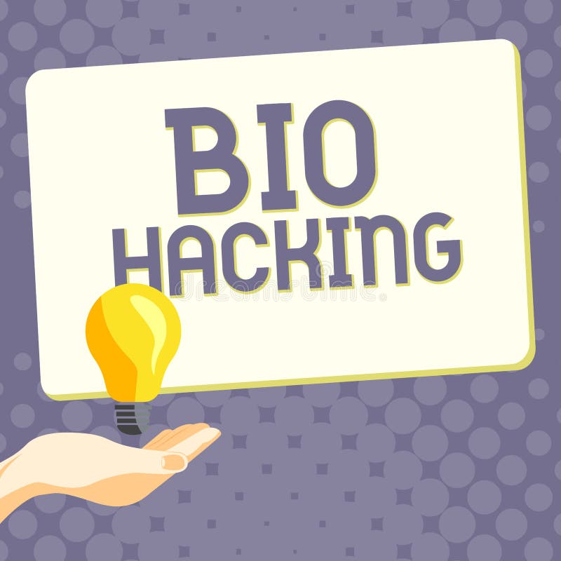 Sign Displaying Bio Hacking. Concept Meaning Exploiting Genetic ...