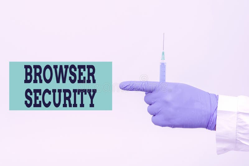 Sign Displaying Browser Security Concept Meaning Security To Web Browsers In Order To Protect
