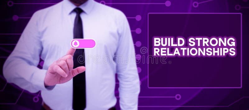 Sign Displaying Build Strong Relationships. Business Showcase Good ... Sign Displaying Build Strong Relationships. Business Showcase Good ...