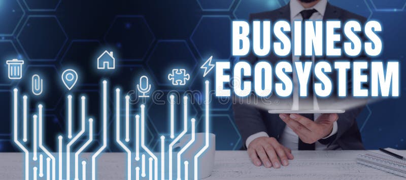 Sign Displaying Business Ecosystem. Concept Meaning Develop and ...