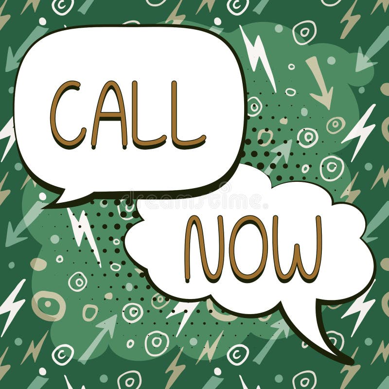 Sign Displaying Call Now. Conceptual Photo To Immediately Contact a ... Sign Displaying Call Now. Conceptual Photo To Immediately Contact a ...