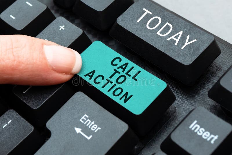 Sign Displaying Call To Action. Internet Concept Encourage Decision ... Sign Displaying Call To Action. Internet Concept Encourage Decision ...