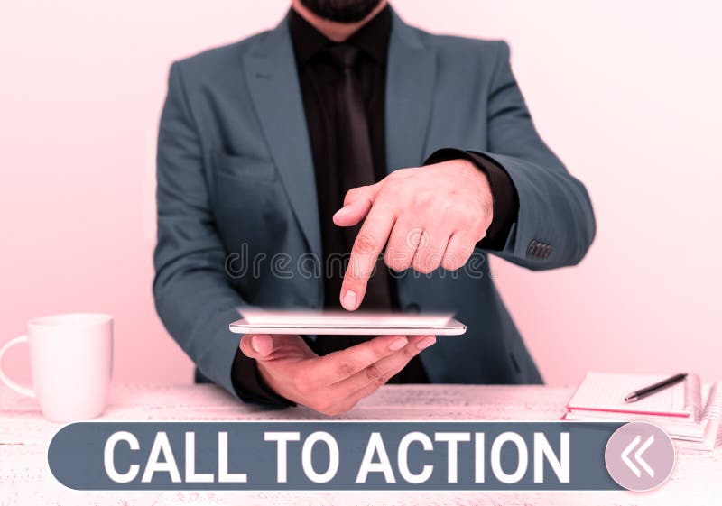 Sign Displaying Call To Action. Word Written on Encourage Decision Move ... Sign Displaying Call To Action. Word Written on Encourage Decision Move ...