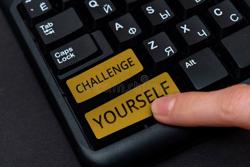 Sign Displaying Challenge Yourself. Business Showcase Setting Higher ... Sign Displaying Challenge Yourself. Business Showcase Setting Higher ...