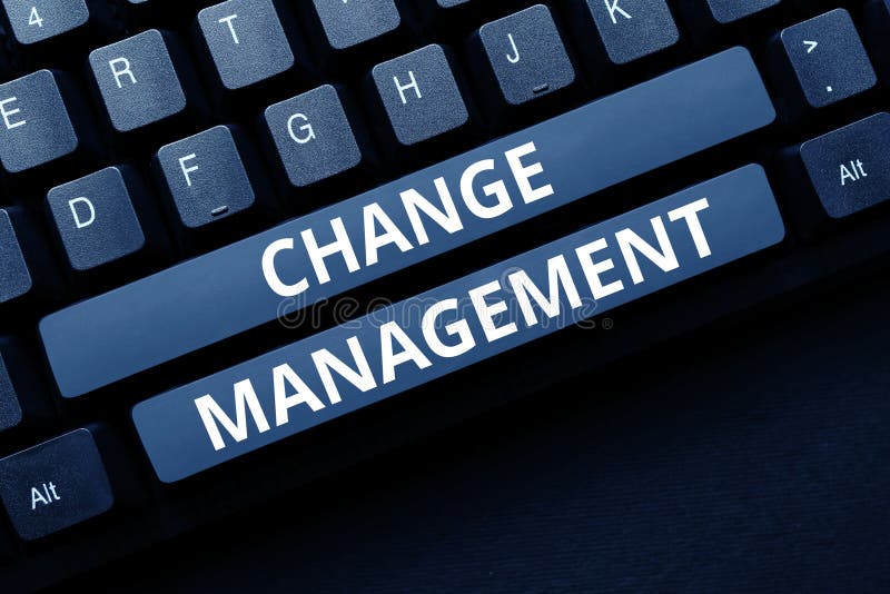 Sign Displaying Change Management. Business Idea Replacement of ... Sign Displaying Change Management. Business Idea Replacement of ...