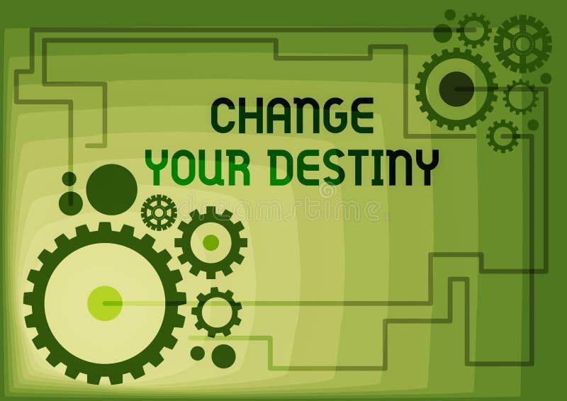 Sign Displaying Change Your Destiny. Conceptual Photo Rewriting Aiming ... Sign Displaying Change Your Destiny. Conceptual Photo Rewriting Aiming ...